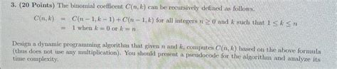 Solved 3 20 Points The Binomial Coefficent Cnk Can Be