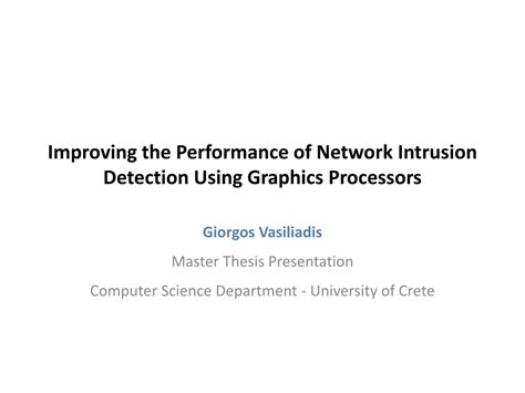 Ppt Accelerating Network Intrusion Detection With Gpu Processing Giorgos Vasiliadis Master