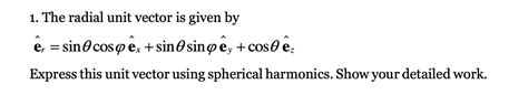 Solved The Radial Unit Vector Is Given By Chegg