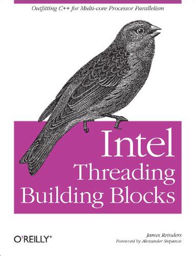 Intel Threading Building Blocks Outfitting C For Multi Core Processor Parallelism