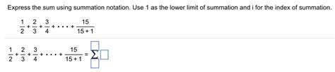 Solved Express The Sum Using Summation Notation Use As Chegg
