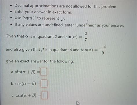 Solved Decimal Approximations Are Not Allowed For This