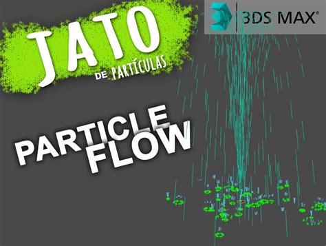 tutorial 3ds max jato de partículas particle flow source gfx total
