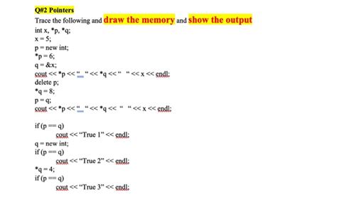 Solved Q Pointers Trace The Following And Draw The Memory Chegg