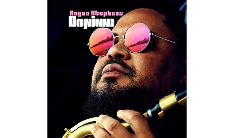 Dayna Stephens Hopium Jazz Views