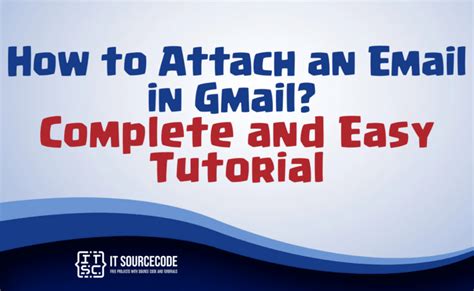 How To Attach An Email In Gmail Complete And Easy Tutorial
