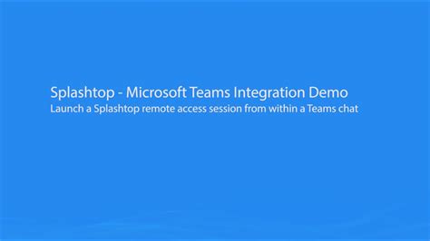 Launch A Splashtop Remote Access Session From Within Microsoft Teams