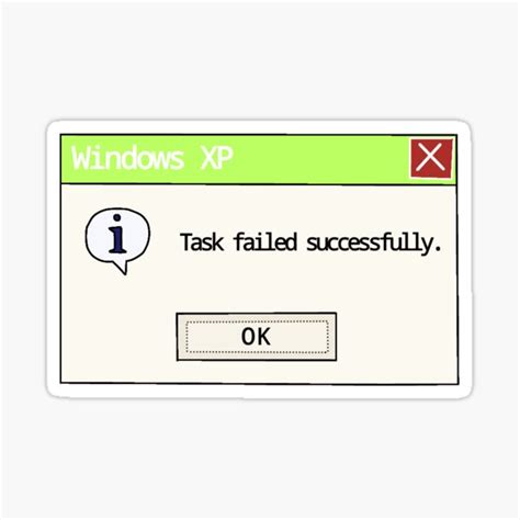Task Failed Successfully Pop Up Lime Green Sticker For Sale By Oopididitagain Redbubble