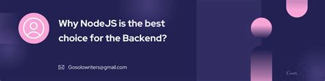 Why Nodejs Is The Best Choice For The Backend