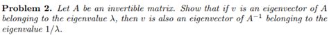 Solved Problem 2 Let A Be An Invertible Matrix Show That