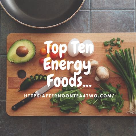 TOP TEN ENERGY FOODS… – AFTERNOON TEA 4 TWO – FOOD & LIFESTYLE BLOG…