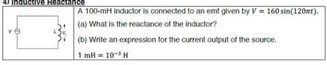 Solved 4 Inductive Reactance A 100 Mh Inductor Is Connected