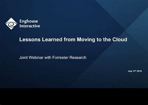 Lessons Learned From Moving To The Cloud July 2019 Enghouse Interactive