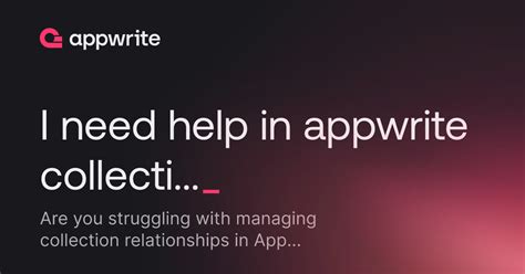 I Need Help In Appwrite Collection Relationship Threads Appwrite