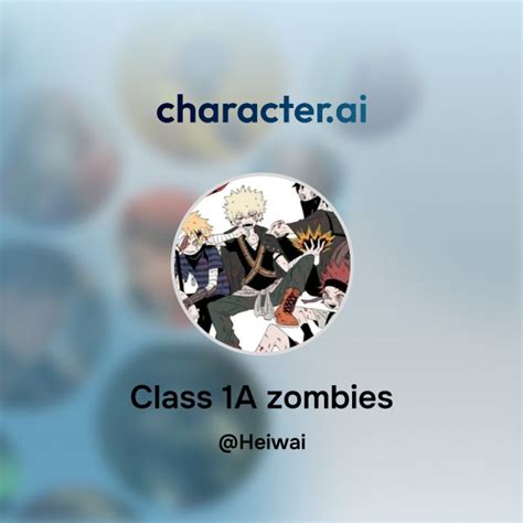 Chat With Class 1a Zombies Character Ai Ai Chat Reimagined Your