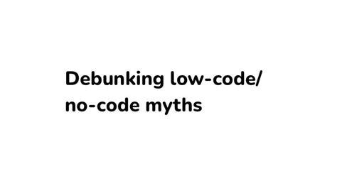 John Van Der Draai On Linkedin Lowcode Nocode Myths