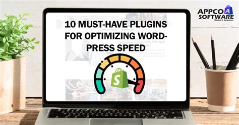 10 Must Have Plugins For Wordpress Speed Optimization Improve Performance