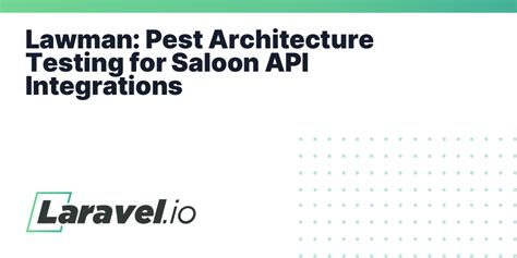 Lawman Pest Architecture Testing For Saloon Api Integrations
