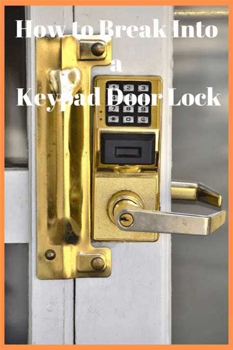 How To Break Into A Keypad Door Lock