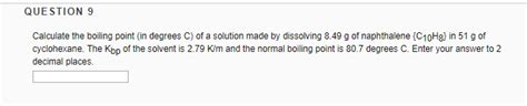 Solved Calculate The Boiling Point In Degrees C Of A Chegg