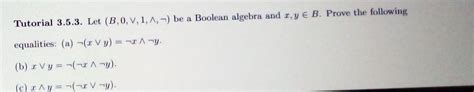 Solved Tutorial Let B Be A Boolean Chegg