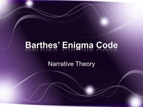 Barthes Enigma Code Pptx