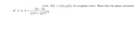 solved let β t x t y t be a regular curve show that