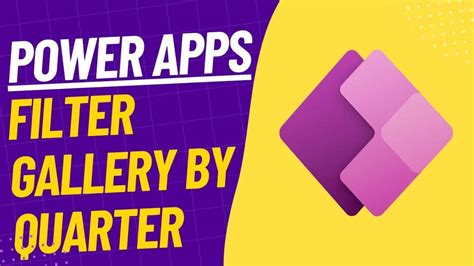 Power Apps Filter Gallery By Quarter With Various Scenarios
