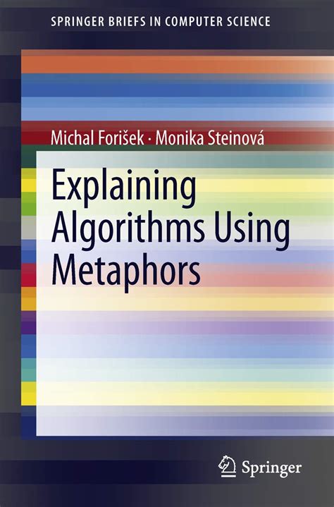 Explaining Algorithms Using Metaphors Springerbriefs In Computer