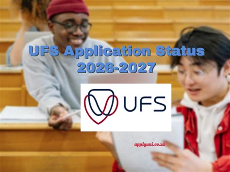 Ufs Application Status 2026 2027 University Application 2026