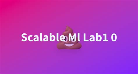 Scalable Ml Lab1 0 A Hugging Face Space By Vishalned Scalable Ml Lab1 0 A Hugging Face Space By Vishalned
