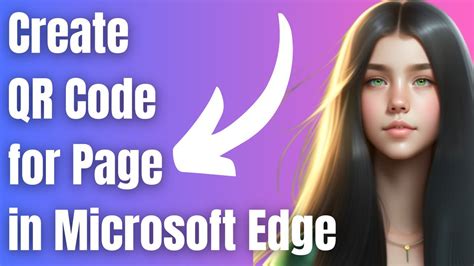 How To Create Qr Code For Page In Microsoft Edge Youtube