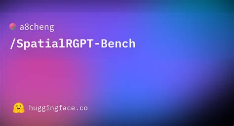 A8chengspatialrgpt Bench · Datasets At Hugging Face