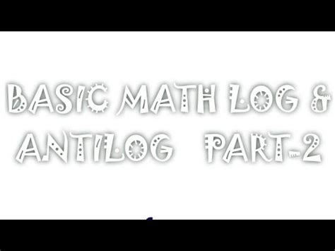 LOG ANTILOG BASIC MATH PART YouTube