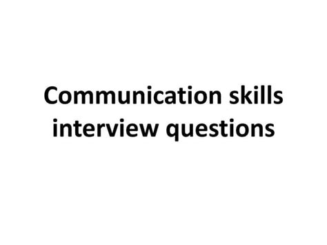 Top 10 Communication Skills Interview Questions Pptx Resume Writing