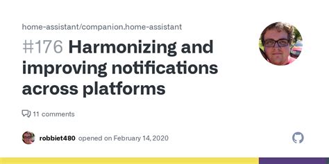 Harmonizing And Improving Notifications Across Platforms Issue Home Assistant Companion