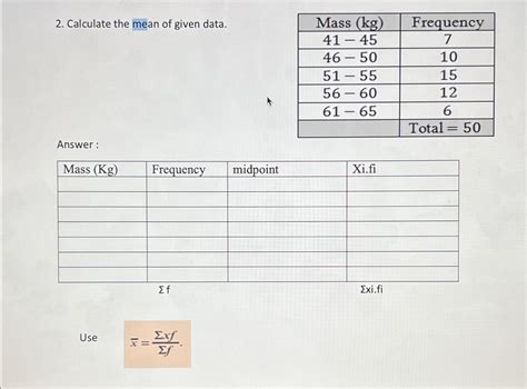 solved calculate the mean of given data table[[mass