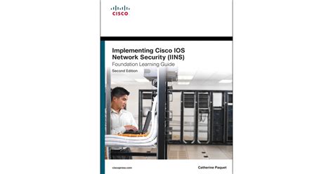 Implementing Cisco Ios Network Security Iins 640 554 Foundation Learning Guide Second Edition