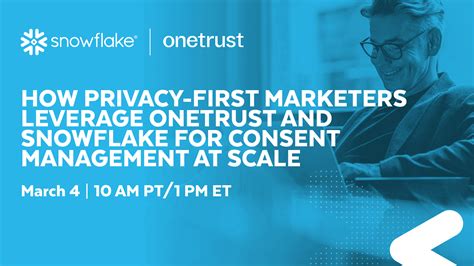 how to leverage snowflake and onetrust for consent management at scale