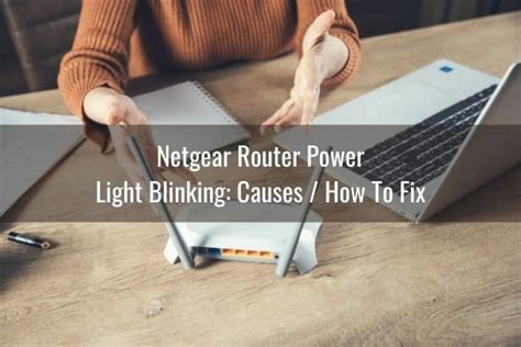 Netgear Router Lights Not On Blinking Not Working Ready To Diy