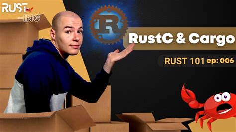 rust101 rustc and cargo youtube