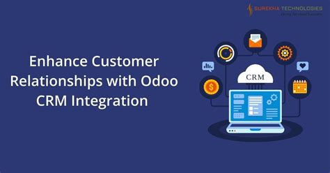 Enhance Customer Relationships With Odoo Crm Integration By Surekha