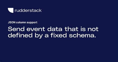 Json Column Support Rudderstack Docs
