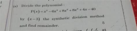A Divide The Polynomial P X X { 3 } 6 X { 4 } 8 X { 3