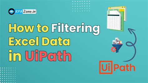 How To Filtering Excel Data In Uipath Rpazone