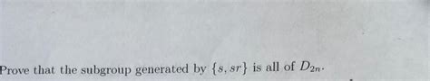 solved prove that the subgroup generated by {s sr} is all of