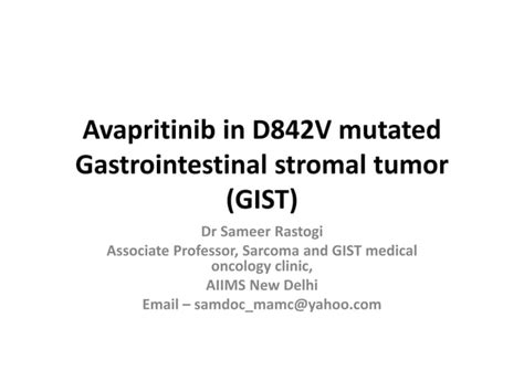 Avapritinib Ppt Gist Gastrointestinal Stromal Tumor Ppt Pptx