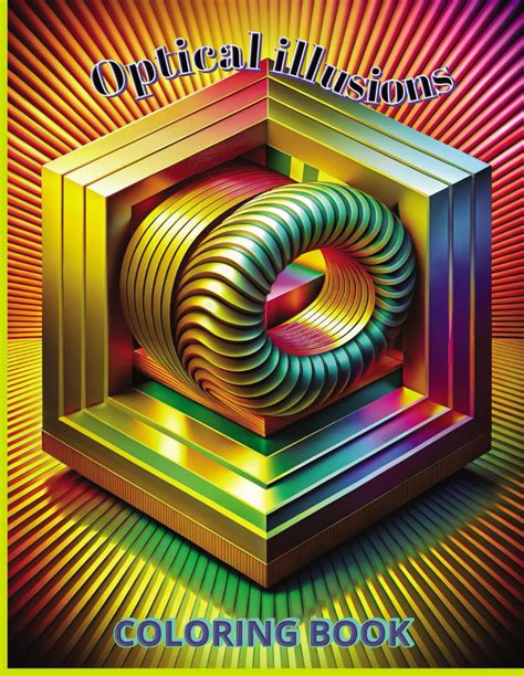 Optical Illusions Coloring Book 50 Amazing 3d Patterns Art