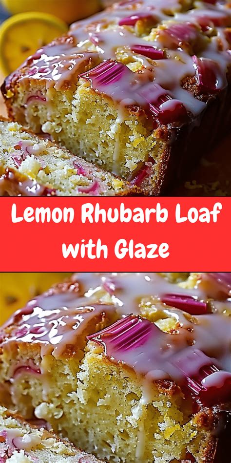 Lemon Rhubarb Loaf With Glaze Cheryls Cooking