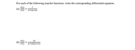 Solved For Each Of The Following Transfer Functions Write
